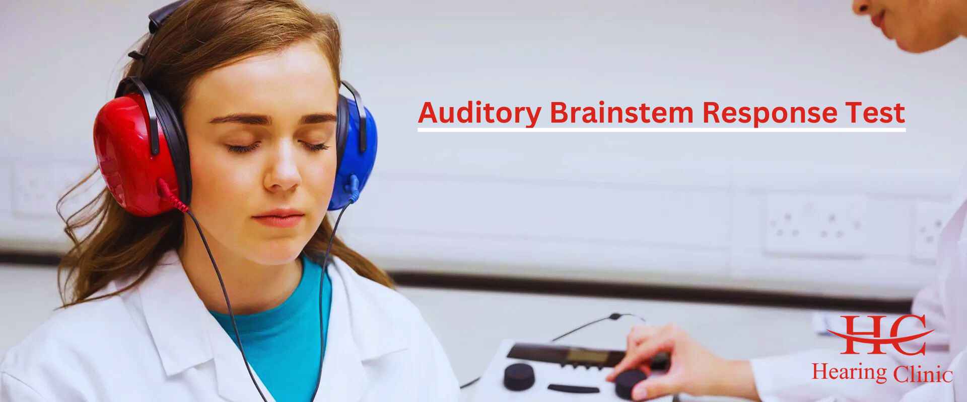 Auditory Brainstem Response (ABR) Test Cost & Details in Pakistan